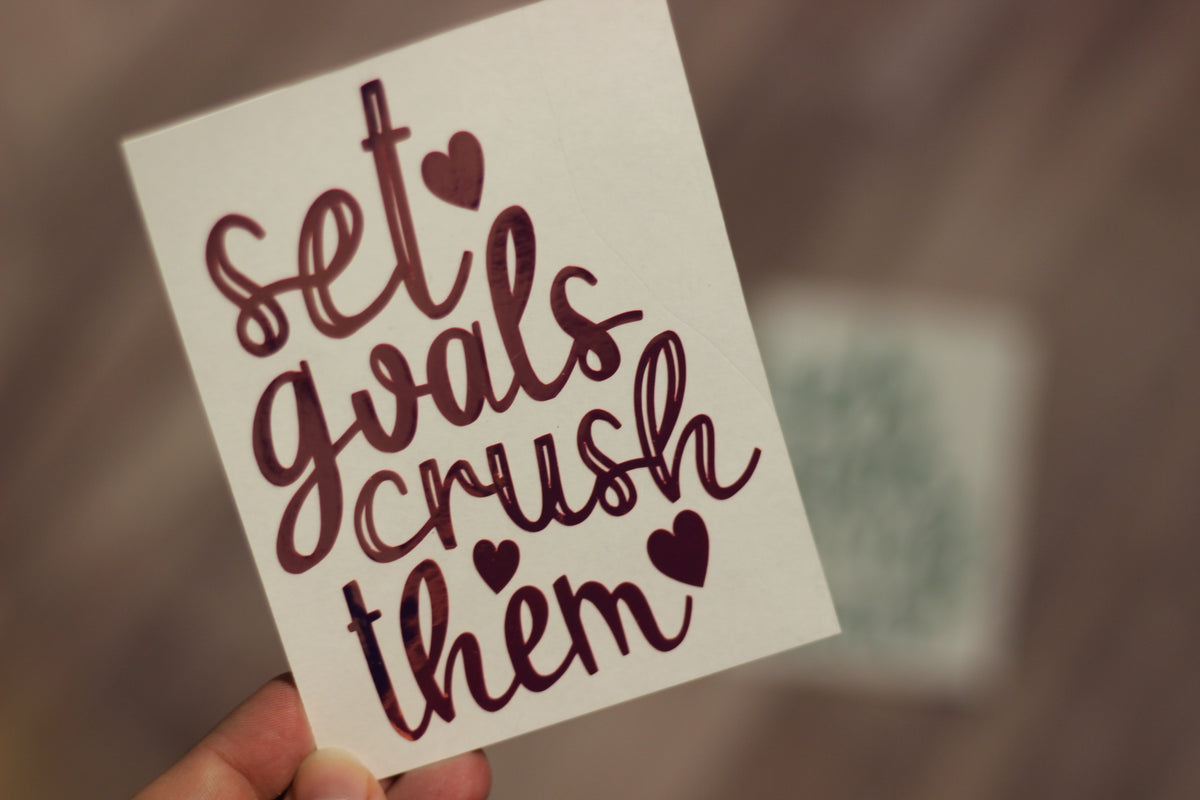 set goals, crush them decal – GEB Embroidery